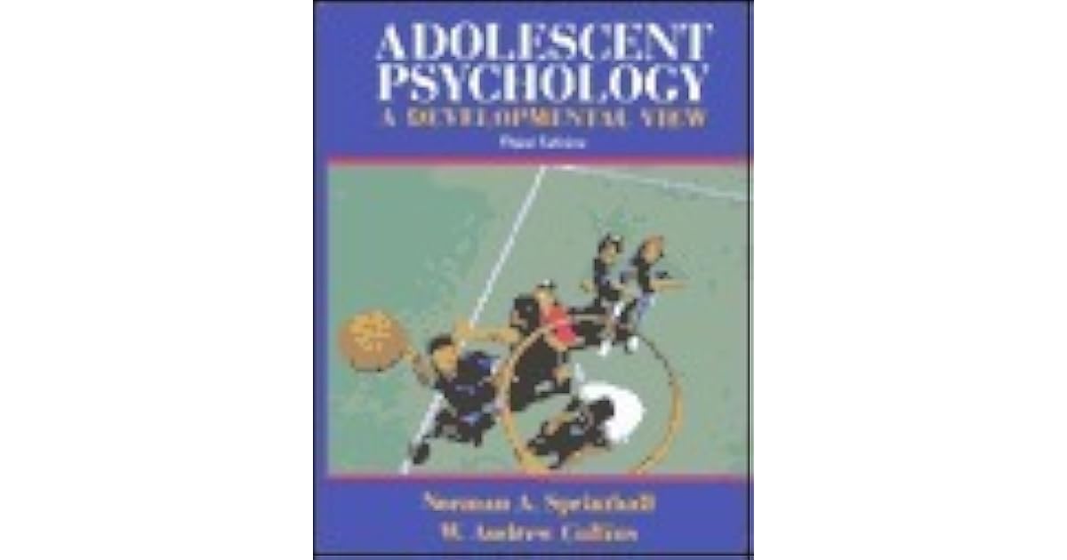 Adolescent Psychology: A Developmental View by Norman A. Sprinthall