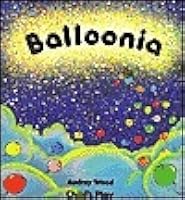 Balloonia by Audrey Wood
