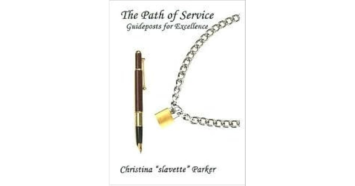 The Path of Service: Guideposts for Excellence by Christina Parker