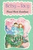 Betsy-Tacy (Betsy-Tacy, #1) by Maud Hart Lovelace