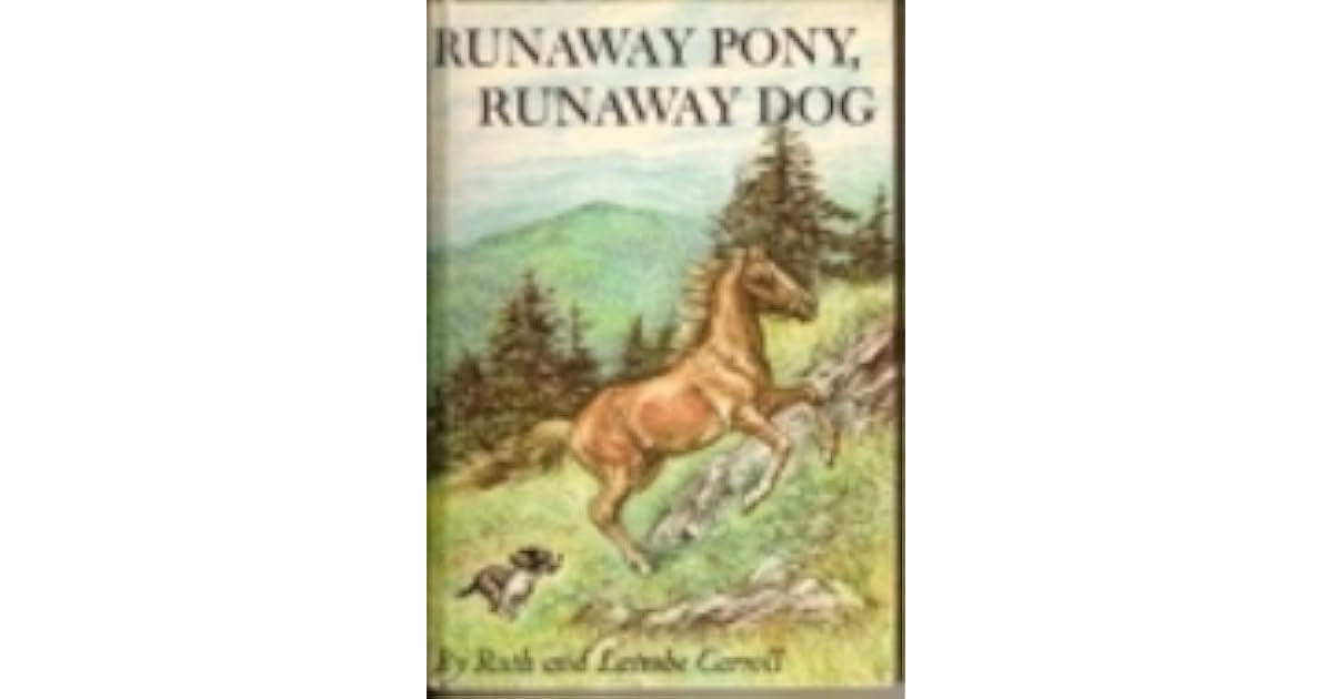 Runaway Pony, Runaway Dog by Ruth Carroll