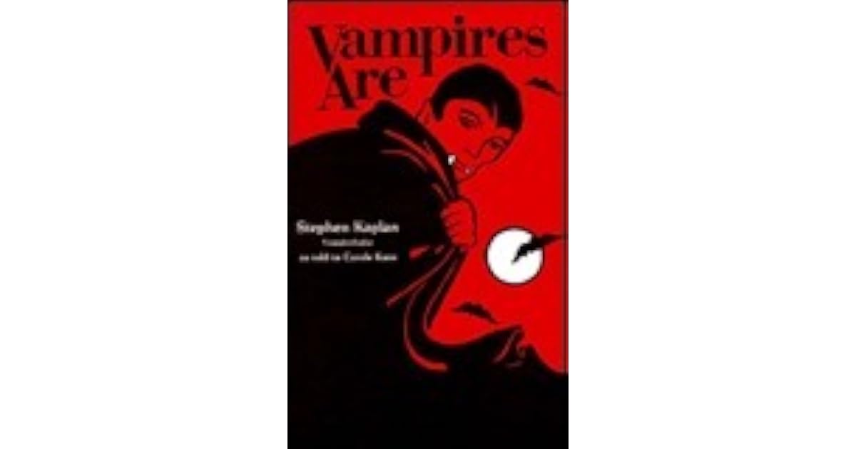 Vampires Are by Stephen Kaplan