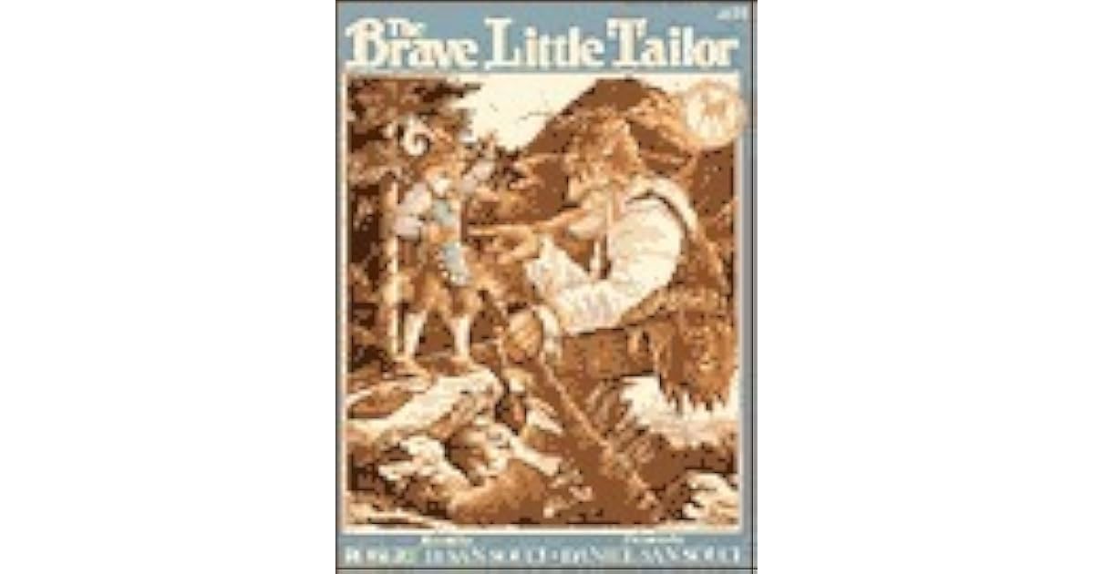The Brave Little Tailor: adapted from the tale by the Brothers Grimm by ...