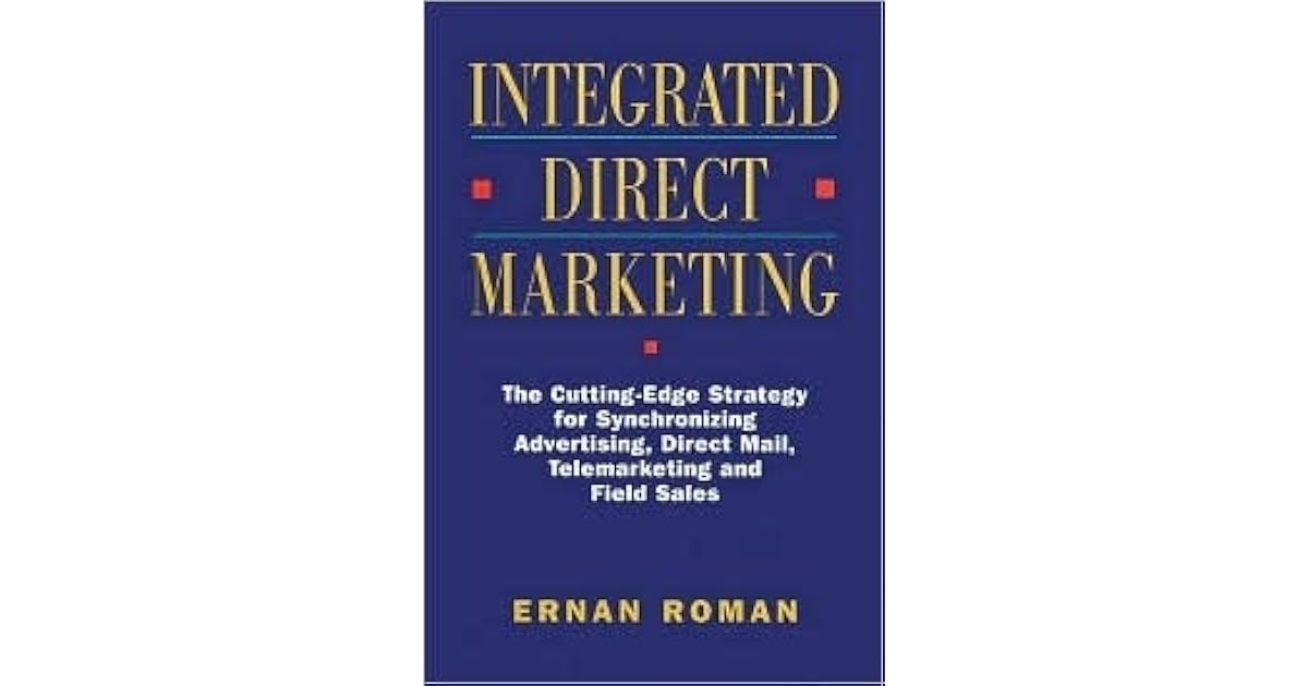 Integrated Direct Marketing by Ernan Roman
