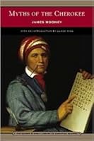 Myths of the Cherokee by James Mooney