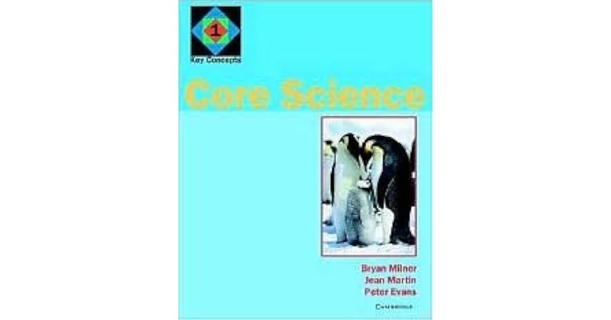 Core Science 1: Key Concepts by Bryan Milner