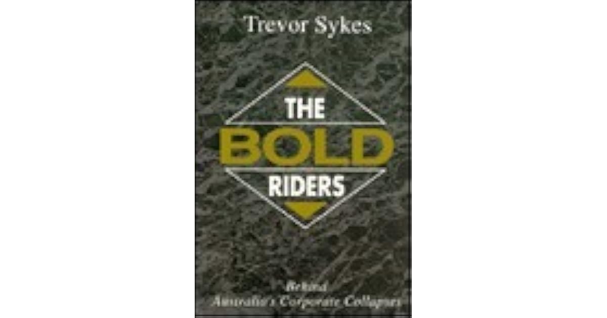 The Bold Riders by Trevor Sykes