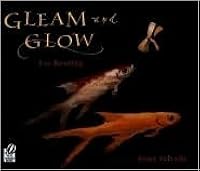 Gleam and Glow by Eve Bunting