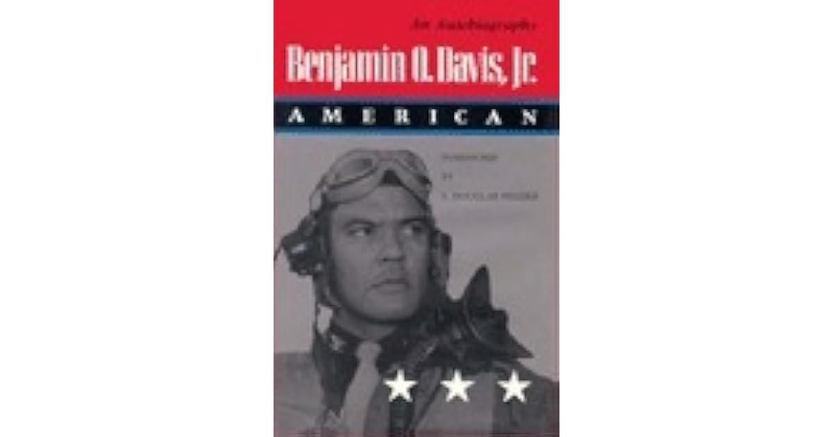 Benjamin O. Davis, Jr., American: An Autobiography by Benjamin O. Davis Jr.