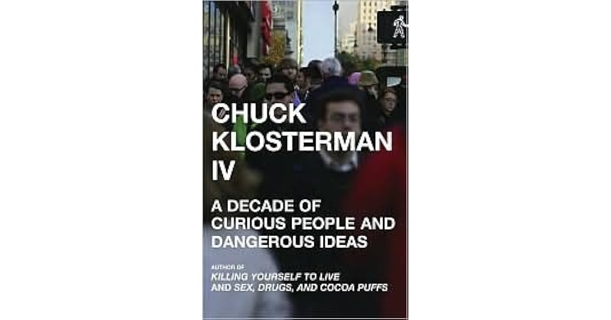 Chuck Klosterman IV by Chuck Klosterman