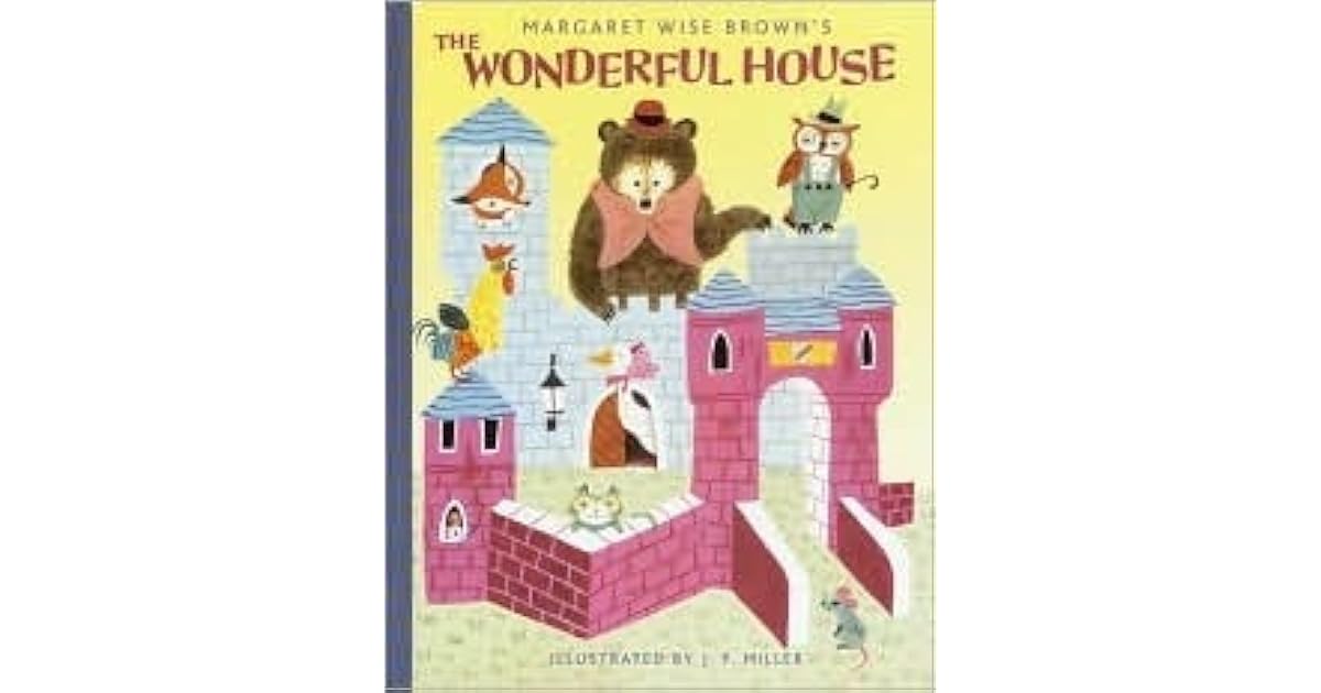 The Wonderful House by Margaret Wise Brown