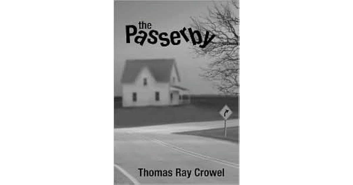 The Passerby by Thomas Ray Crowel