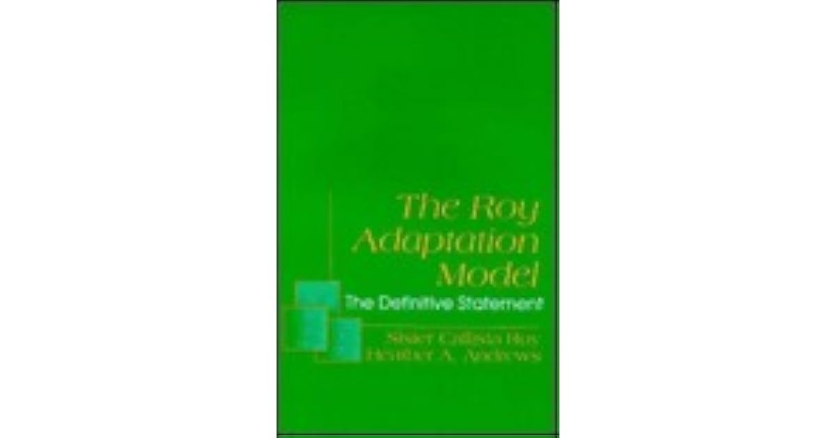 The Roy Adaptation Model: The Definitive Statement by Heather A. Andrews