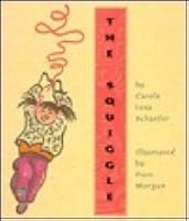 The Squiggle by Carole Lexa Schaefer