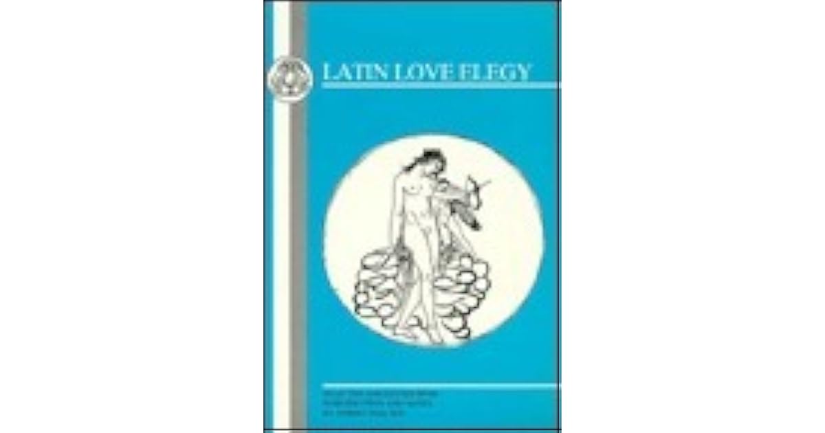 Latin Love Elegy by Robert Maltby
