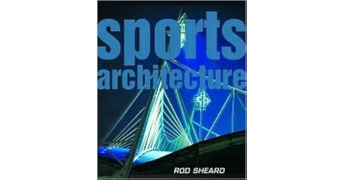 Sports Architecture by Rod Sheard