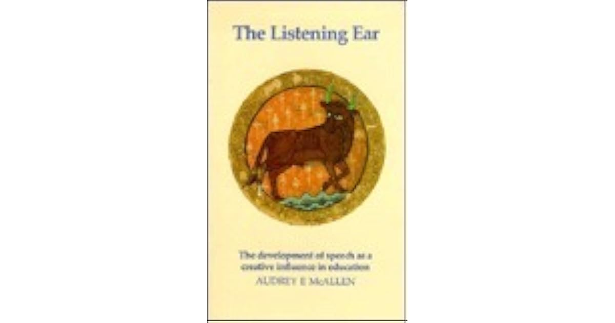 The Listening Ear: The Development of Speech as a Creative Influence in ...