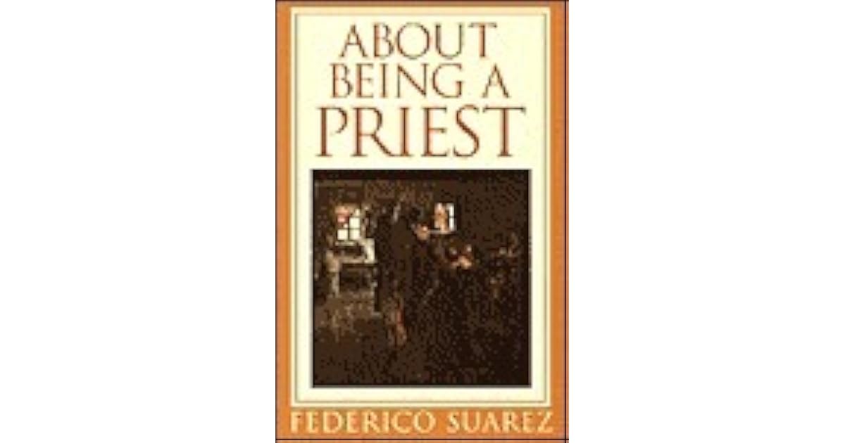 About Being a Priest by Federico Suárez Verdeguer