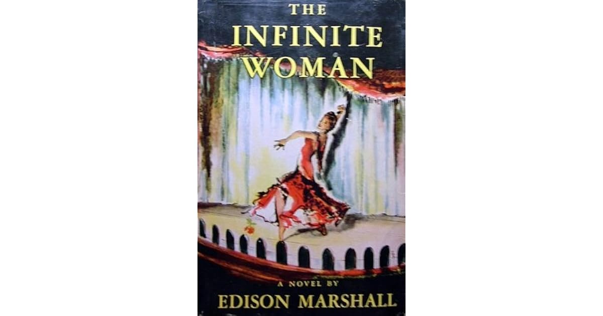 The Infinite Woman by Edison Marshall
