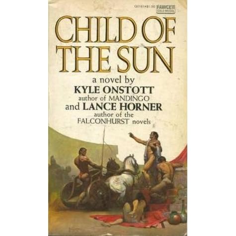 Child of the Sun by Kyle Onstott — Reviews, Discussion, Bookclubs, Lists