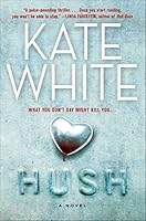 Hush by Kate White