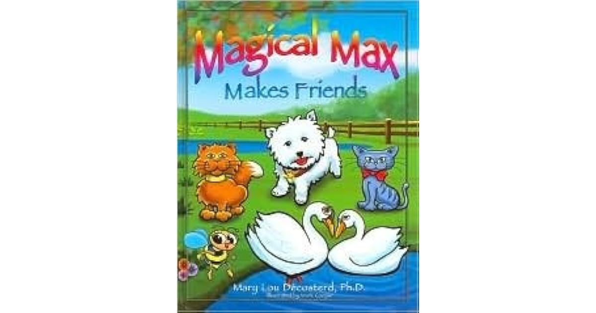 Magical Max Makes Friends by Mary Lou Décosterd
