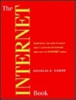 The Internet Book: Everything You Need to Know about Computer ...