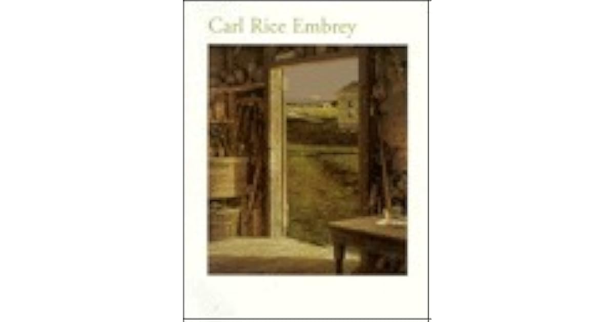 Carl Rice Embrey: A Retrospective by William J. Chiego