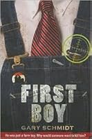 First Boy by Gary D. Schmidt