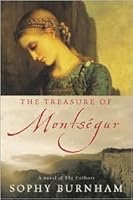 The Treasure of Montségur: A Novel of the Cathars by Sophy Burnham
