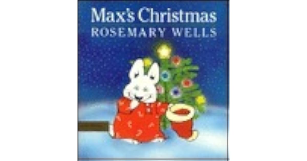 Max's Christmas by Rosemary Wells