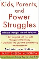 Kids, Parents, and Power Struggles: Winning for a Lifetime by Mary ...