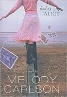 Finding Alice by Melody Carlson