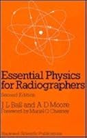Essential Physics For Radiographers by John Ball