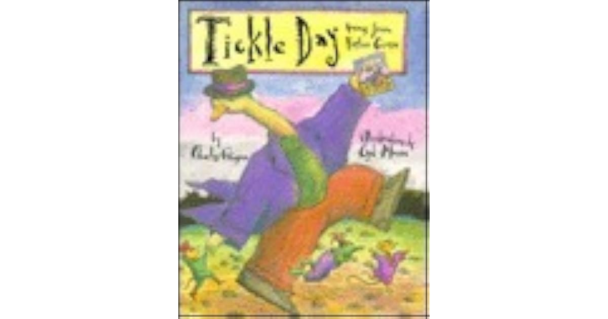 Tickle Day: Poems from Father Goose by Charles Ghigna