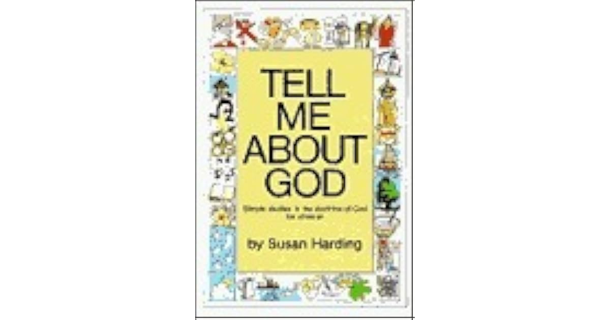 Tell Me about God: Simple Studies in the Doctrine of God for Children ...