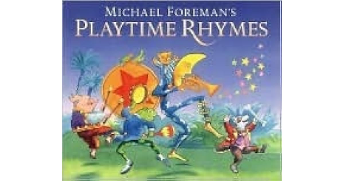 Michael Foreman's Playtime Rhymes by Michael Foreman