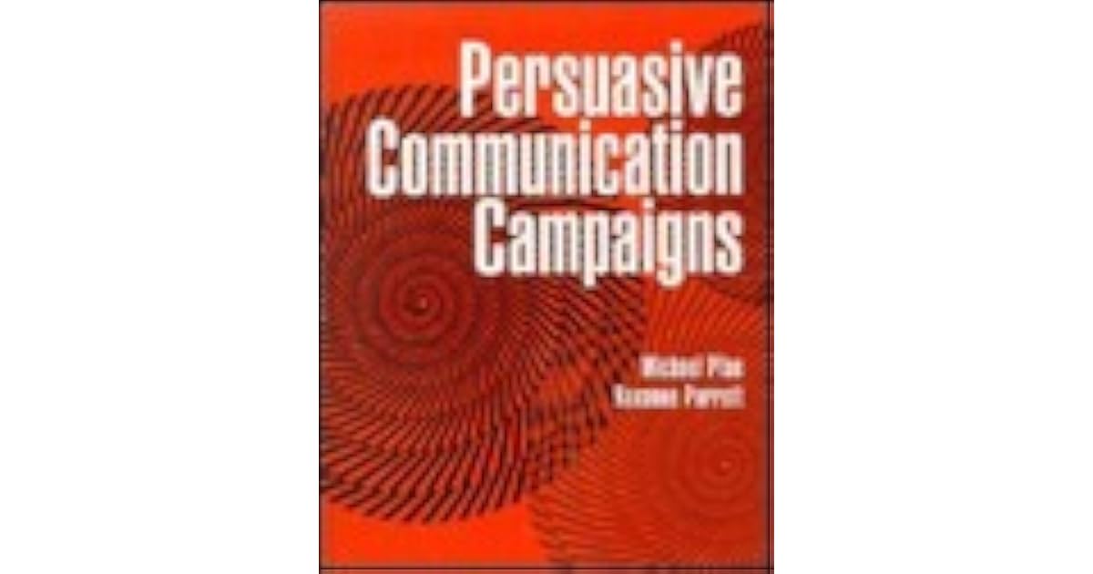 Persuasive Communication Campaigns by Michael Pfau