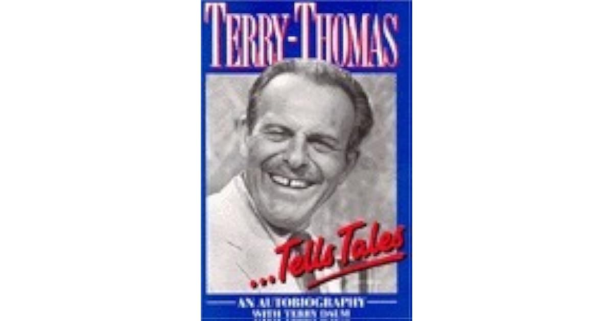 Terry Thomas Tells Tales: An Autobiography by Terry-Thomas