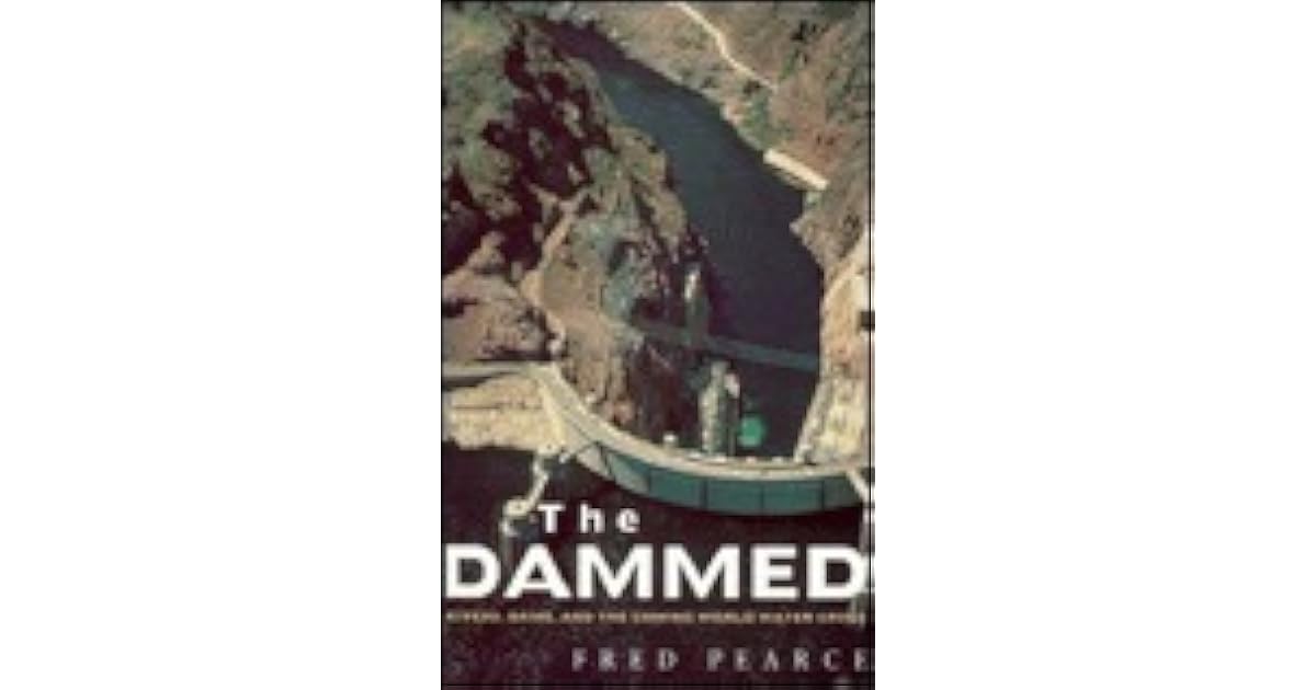 The Dammed by Fred Pearce