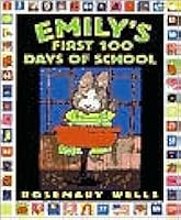 Emily's First 100 Days of School by Rosemary Wells