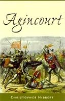 Agincourt by Christopher Hibbert