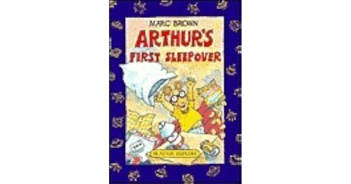 Arthur's First Sleepover by Marc Brown