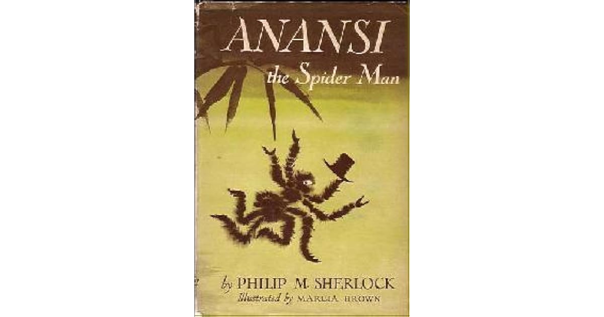 Anansi the Spider Man by Philip M. Sherlock