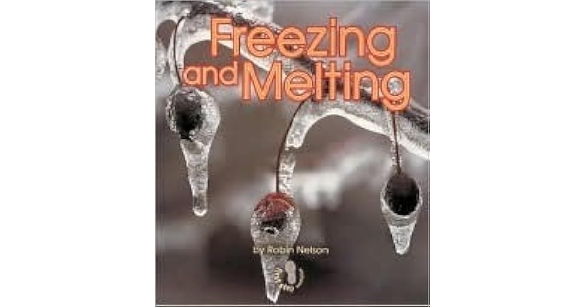 Freezing and Melting by Robin Nelson