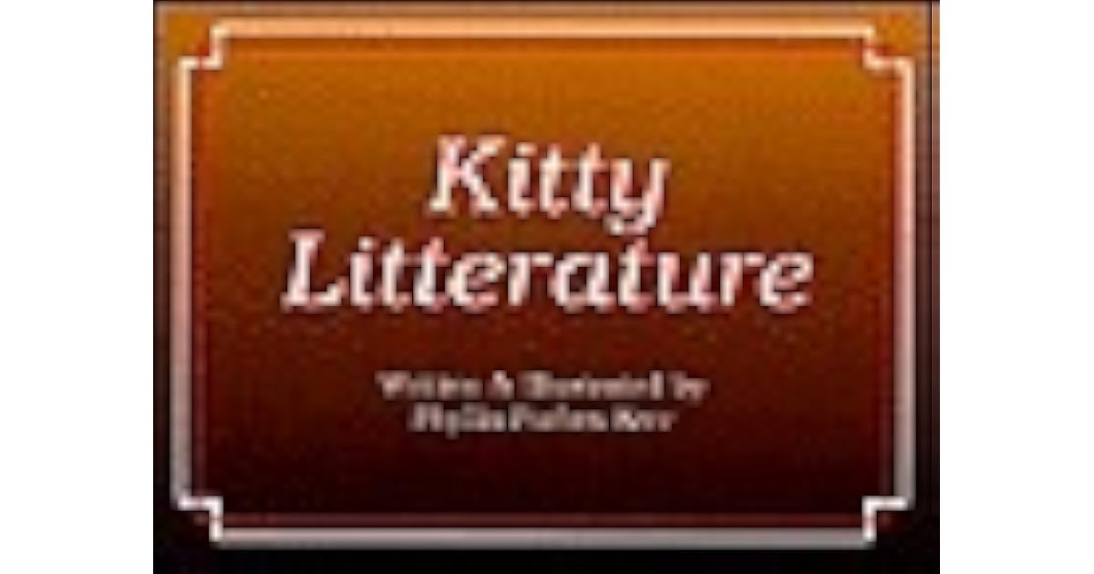 Kitty Litterature by Phyllis Forbes Kerr