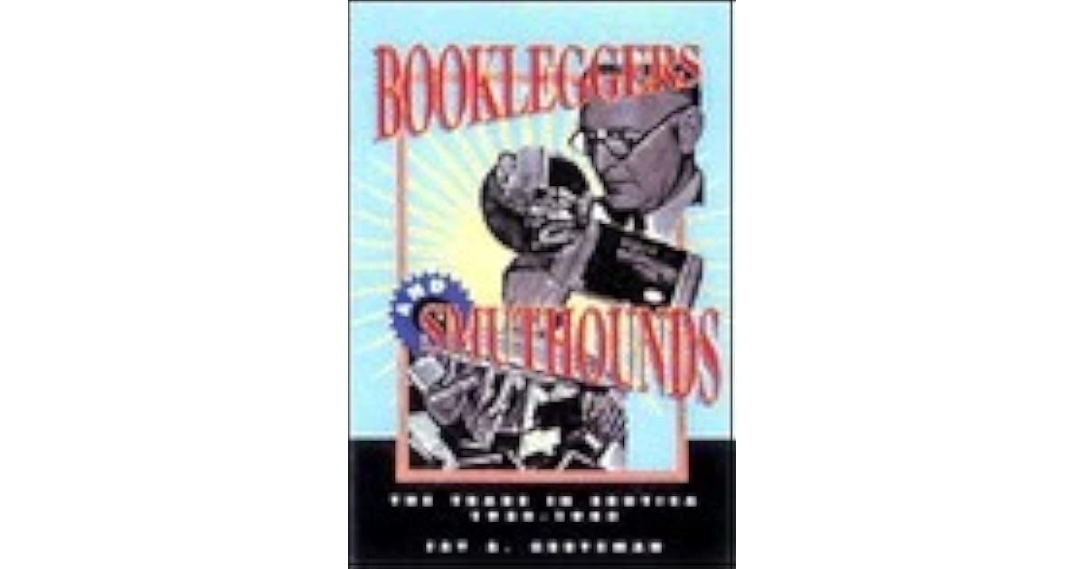 Bookleggers and Smuthounds: The Trade in Erotica, 1920-1940 by Jay A ...