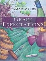 Grape Expectations by Tamar Myers