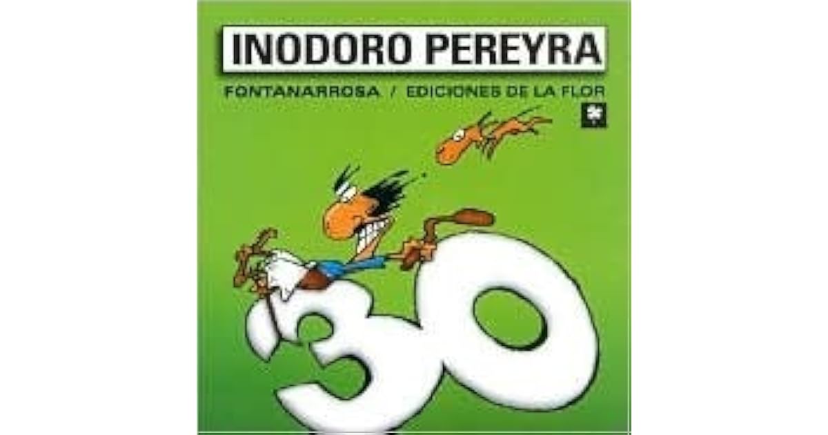 Inodoro Pereyra 30 (Inodoro Pereyra, #30) by Roberto Fontanarrosa
