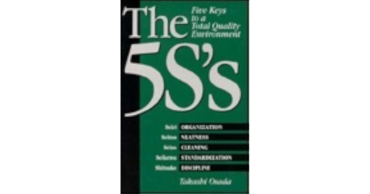 The 5s's: Five Keys to a Total Quality Environment by Takashi Osada